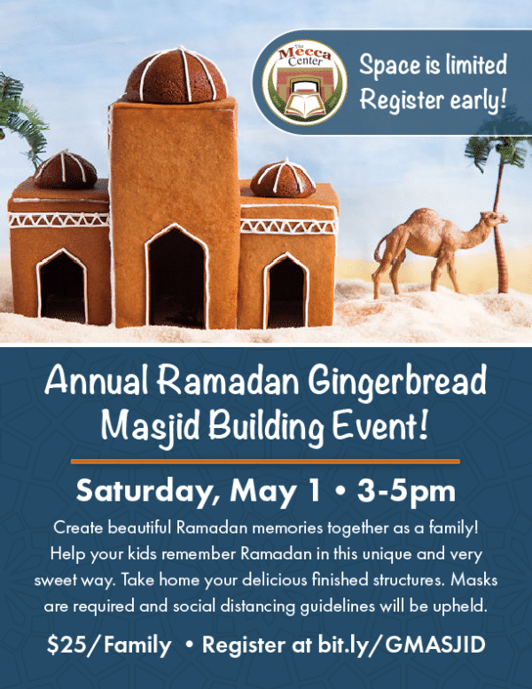 Annual Ramadan Gingerbread Masjid Building Event, May 1 – The Mecca Center