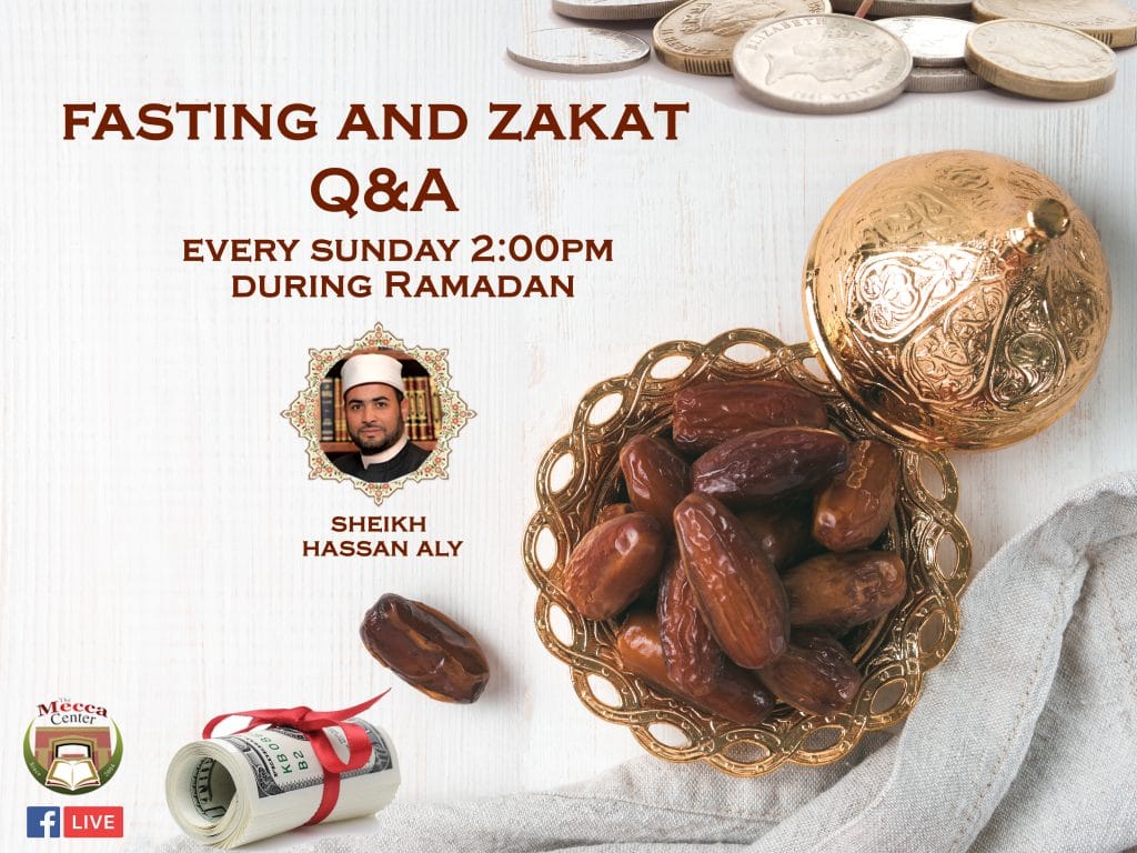 Fasting and Zakat Q&A every Sunday during Ramadan – The Mecca Center
